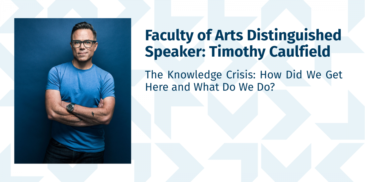 Faculty of Arts Distinguished Speaker: Timothy Caulfield / Events at ...