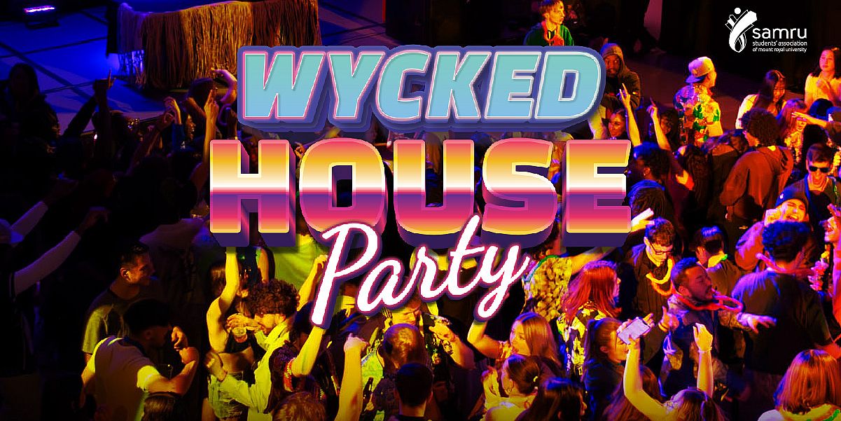 Wycked House Party / Events at Mount Royal